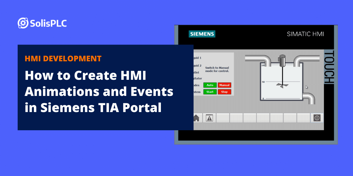 How to Create HMI Animations and Events in Siemens TIA Portal